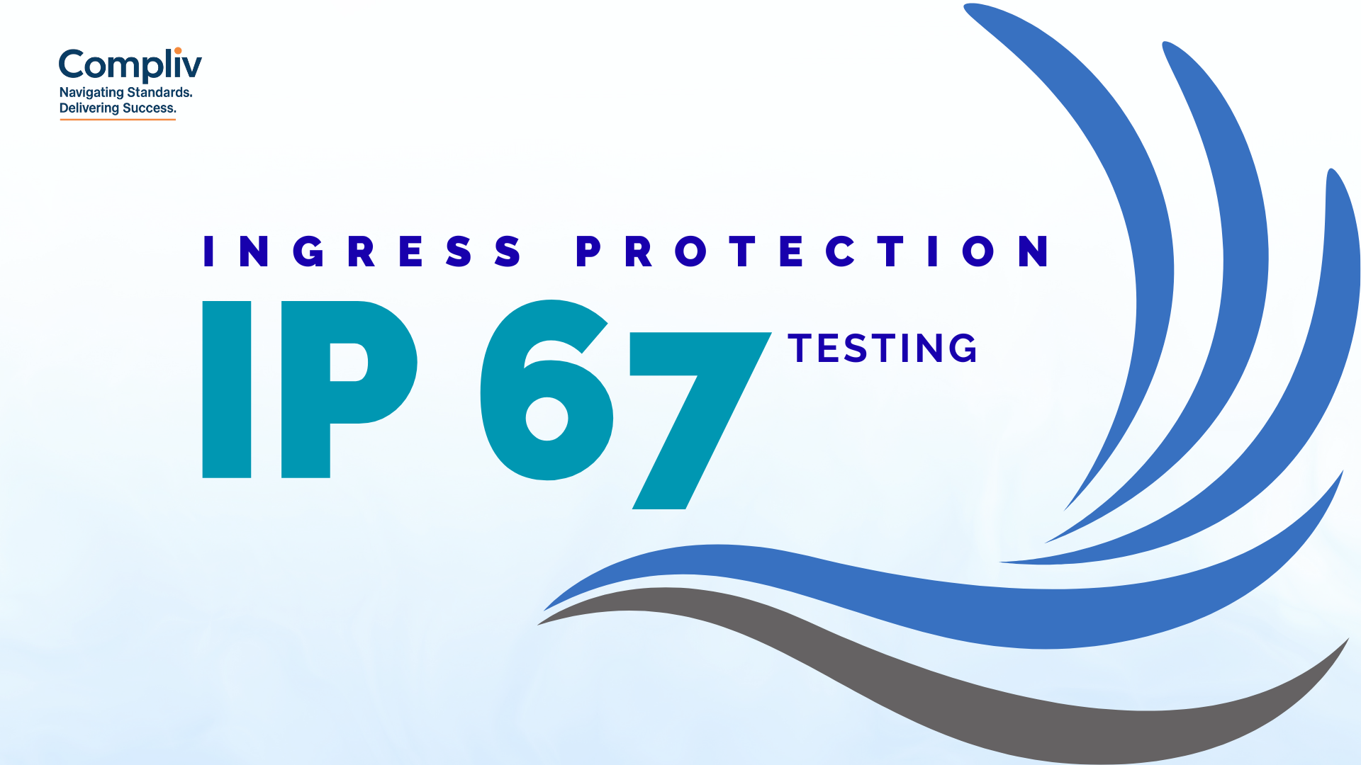 Ingress Protection Testing (IP67) | Compliv